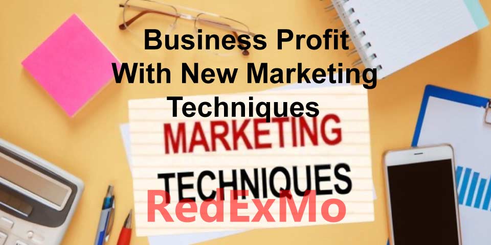 Business Profit With Marketing Techniques Read Extra More Redexmo