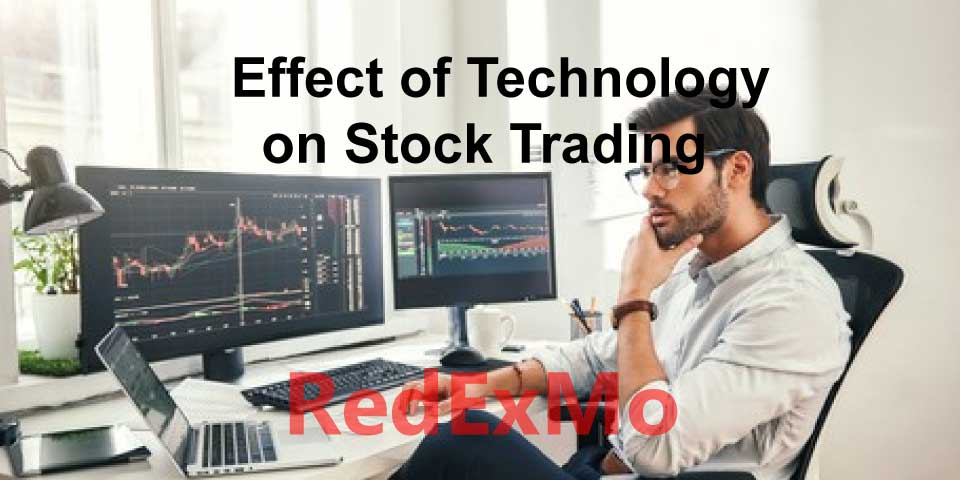 Effect of Technology on Stock Trading - Read Extra More - RedExMo.com