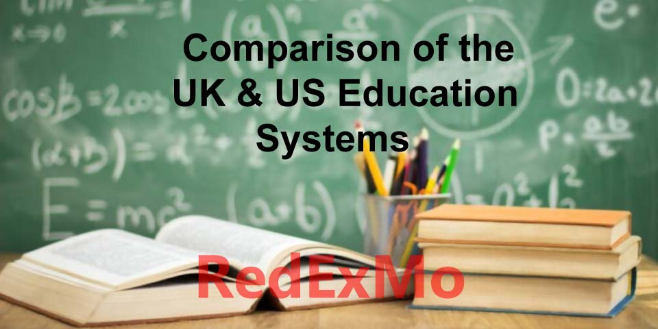 Comparison of the UK & US Education Systems - Read Extra More